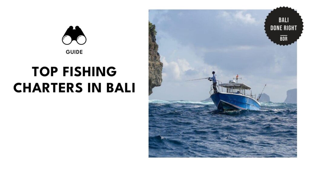 Top 10 Fishing Charters in Bali to Cast Your Line On [2026]