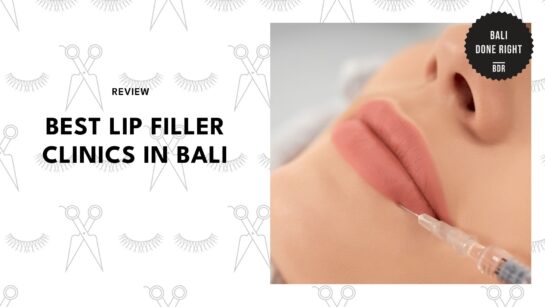Top 5 Clinics I’d Trust for Perfect Lip Fillers in Bali [2026]